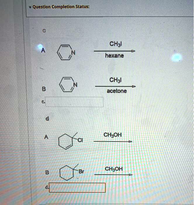 SOLVED: Question Completion Status: CH3l hexane CH3l acetone CH;OH CHzOH SOLVED: Question Completion Status: CH3l hexane CH3l acetone CH;OH CHzOH
