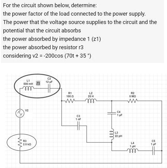 SOLVED: For the circuit shown below; determine: the power factor of the load connected to the ...