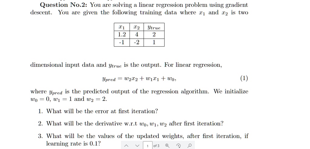 SOLVED: Question No.2: You are solving a linear regression problem using gradient descent. You ...