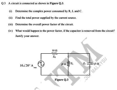 SOLVED: Circuit = connected as shown in Figure Q33. Determine the complex power consumed by R, L ...