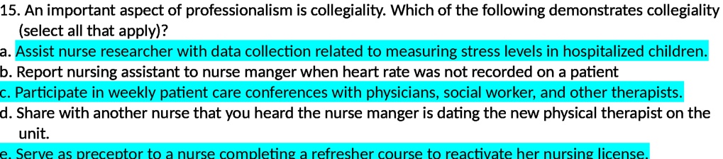 15 an important aspect of professionalism is collegiality which of the ...