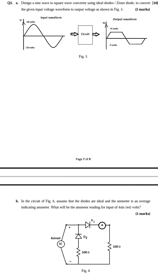 SOLVED: Q5. a. Design a sine wave to square wave converter using ideal diodes / Zener diode, to ...