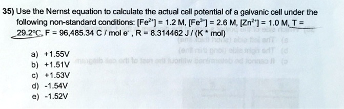35) Use the Nernst equation to calculate the actual cell potential of a ...