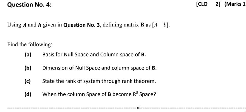 SOLVED: Question No. 4: [CLO 2] (Marks Using A and b given in Question No. 3, defining matrix B ...