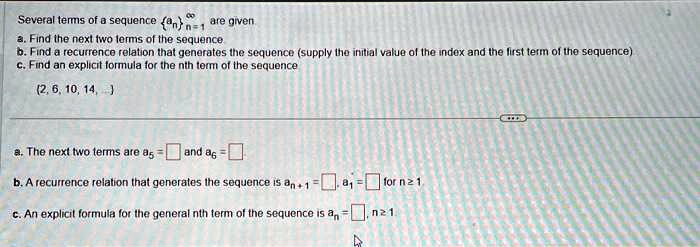 Several terms of a sequence {an}n=1^∞ are given. a. Find the next two ...