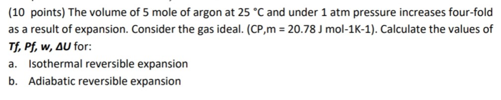 SOLVED: (10 points) The volume of 5 mole of argon at 25^∘C and under 1 atm pressure increases ...