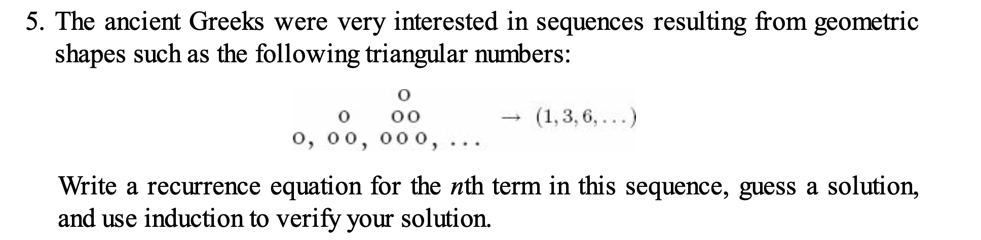 SOLVED: 5. The ancient Greeks were very interested in sequences ...