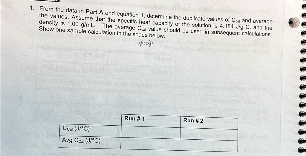 1. From the data in Part A and equation 1, determine the duplicate values of Ccal and average ...