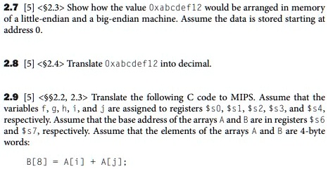 2.7 [5] Show how the value 0xabcdef12 would be arranged in memory of a ...