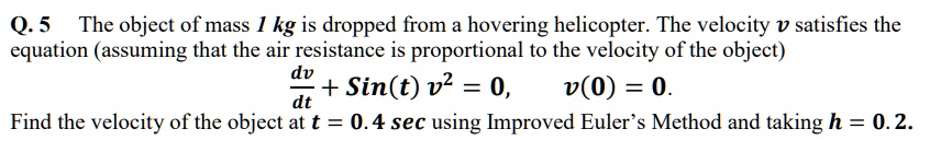 q5 the object of mass kg is dropped from a hovering helicopter the ...