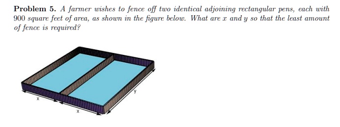 SOLVED: Problem 5 A farmer wishes to fence off two identical adjoining ...