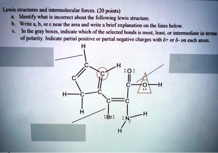 SOLVED: Lewis structures and intermolecular forces: (20 points) Identify what is incorrect about ...