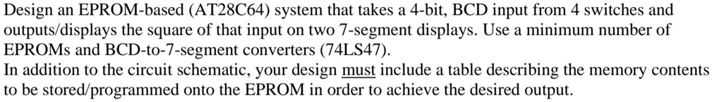 SOLVED: Design an EPROM-based (AT28C64) system that takes a 4-bit BCD ...