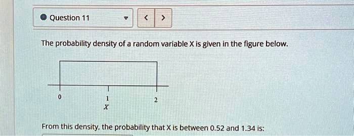 SOLVED: O Question.11 The probability density of a random variable X is ...