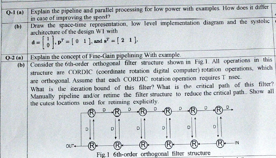 [GET ANSWER] Q-1 (a) Explain the pipeline and parallel processing for low power with examples ...