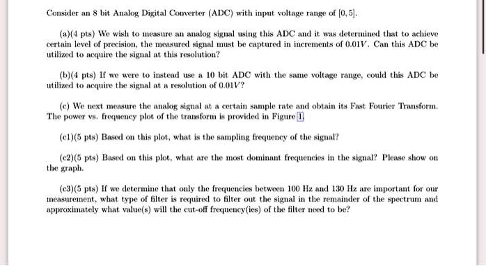 SOLVED: Consider an 8-bit Analog-to-Digital Converter (ADC) with an input voltage range of [0,5 ...