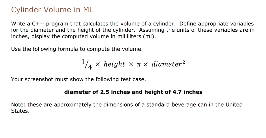 SOLVED: Cylinder Volume in ML Write a C++ program that calculates the ...