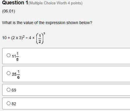 SOLVED: '10+(2x3)2 / 4 x (1/ 2)3 Question (Multiple Choice Worth points (06.01) What is the ...