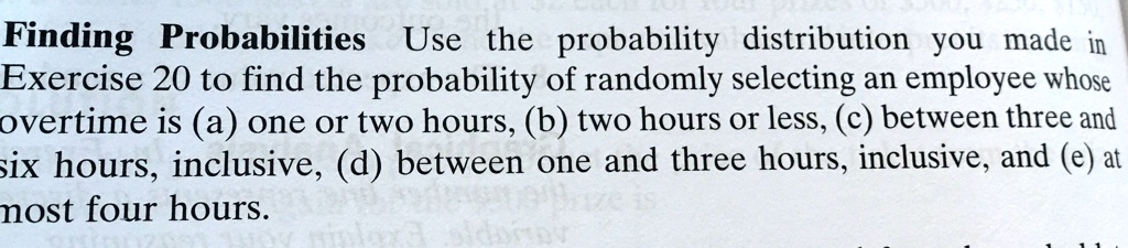 finding probabilities use the probability distribution you made in ...