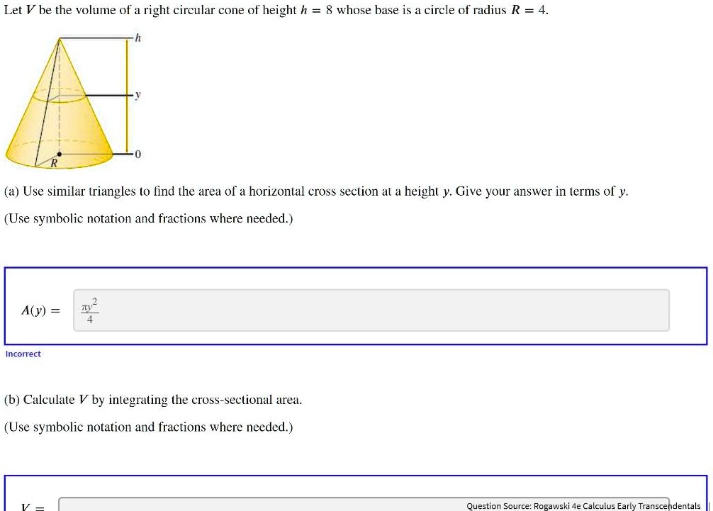 SOLVED: Let V be the volume of a right circular cone of height h = 8 whose base is a circle of ...
