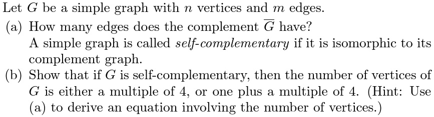 Solvedlet G Be A Simple Graph With N Vertices And M Edges A How Many Edges Does The 7548