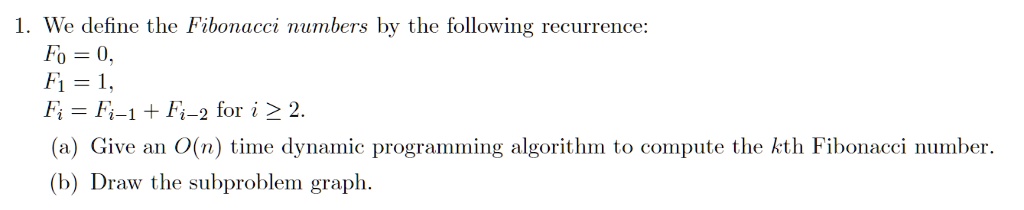 SOLVED: 1. We define the Fibonacci numbers by the following recurrence ...
