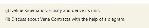 SOLVED: Define Kinematic viscosity and derive its unit (ii Discuss ...