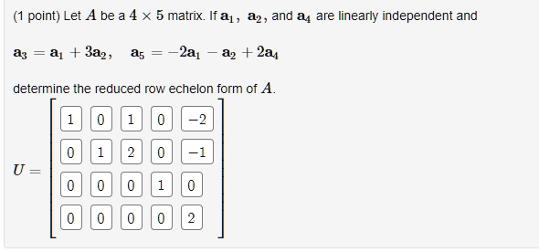 SOLVED:point) Let A be a 4 x 5 matrix If &1, a2, and & are linearly ...