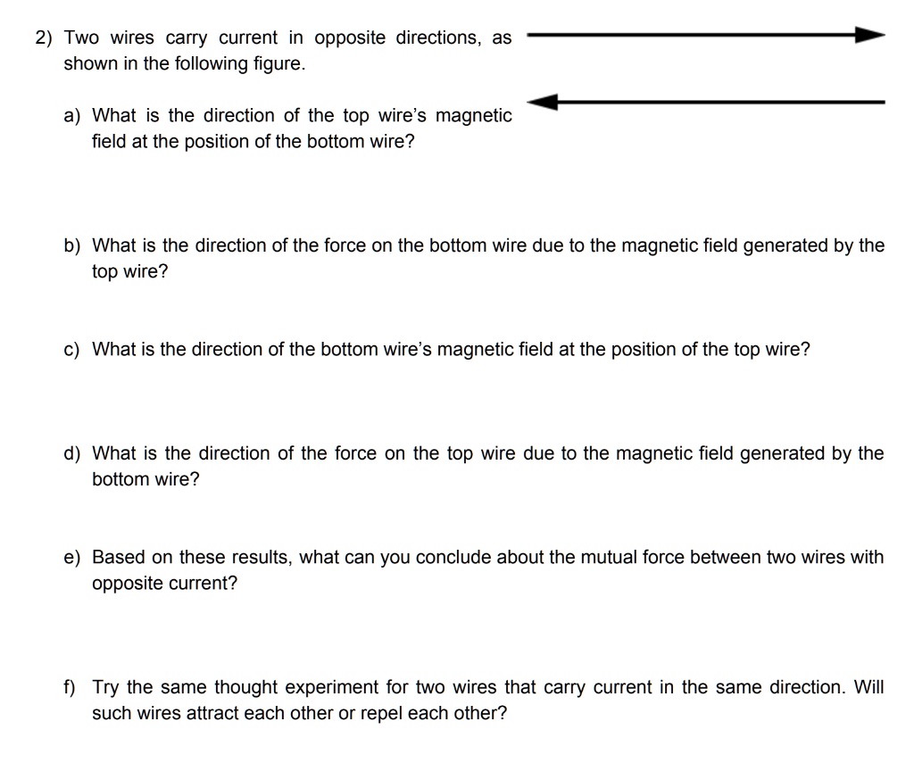 SOLVED: 2) Two wires carry current in opposite directions, as shown in ...