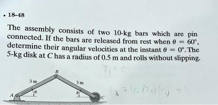 SOLVED: .18-48 The assembly consists of two 10-kg bars which are pin 5-kg disk at C has a radius ...