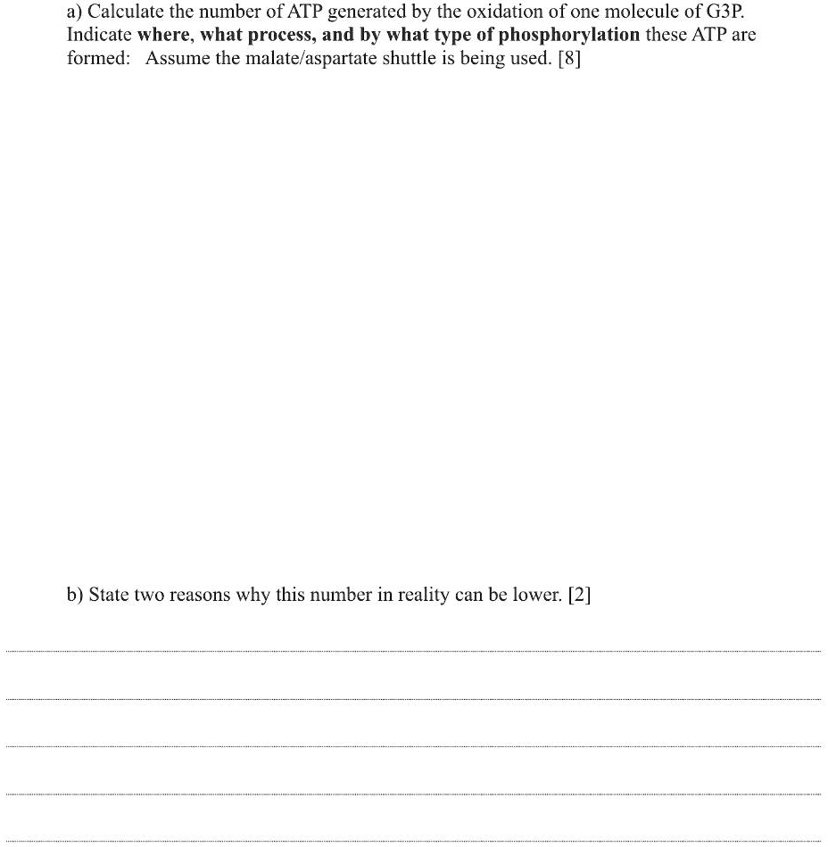 SOLVED: a) Calculate the number of ATP generated by the oxidation of one molecule of G3P ...
