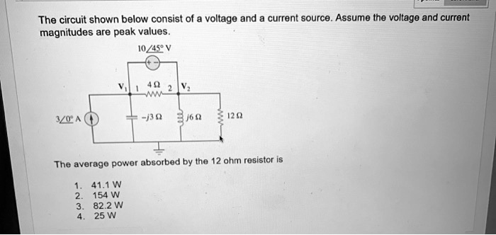 The circuit shown below consist of a voltage and a current source ...