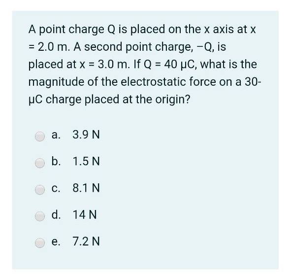 SOLVED: A point charge \( Q \) is placed on the \( x \) axis at \( x \) \( =2.0 \mathrm{~m ...
