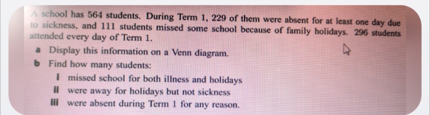 A school has 564 students. During Term 1, 229 of them were absent for ...