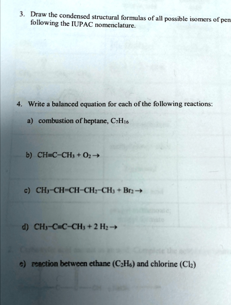 Draw the condensed structural formulas of all possible isomers of ...