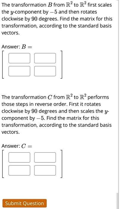SOLVED: Texts: The transformation B from R to R first scales the y ...