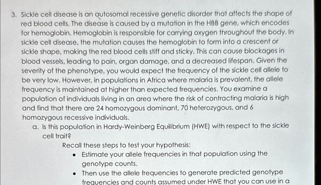 [GET ANSWER] 3. Sickle cell disease is an autosomal recessive genetic ...