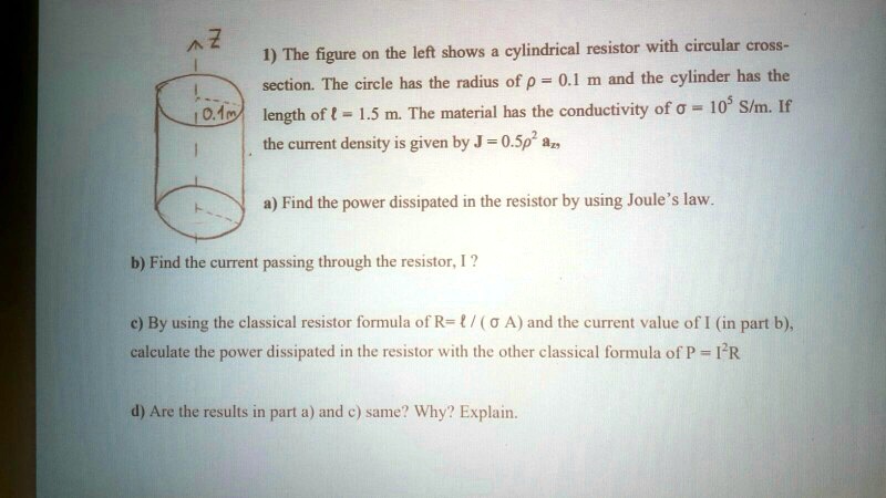 1 the figure on the left shows cylindrical resistor with circular cross ...