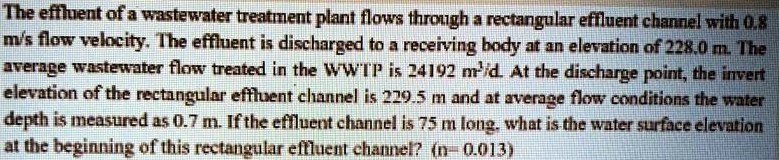 SOLVED: Hydraulics question The effluent of a wastewater treatment ...