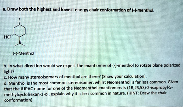 SOLVED: Draw both the highest and lowest energy chair conformation of ...