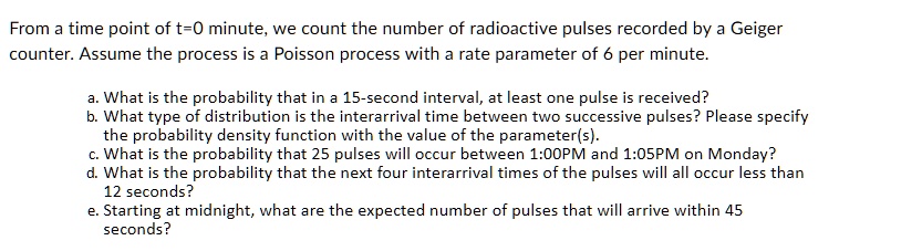 SOLVED: From a time point of t-0 minute we count the number of radioactive pulses recorded by ...