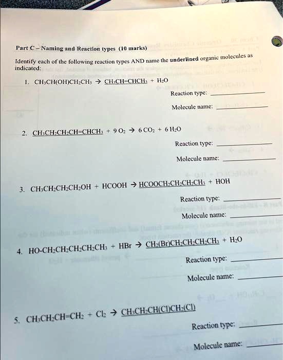 SOLVED: Texts: Part C - Naming and Reaction types (10 marks) Identify each of the following ...