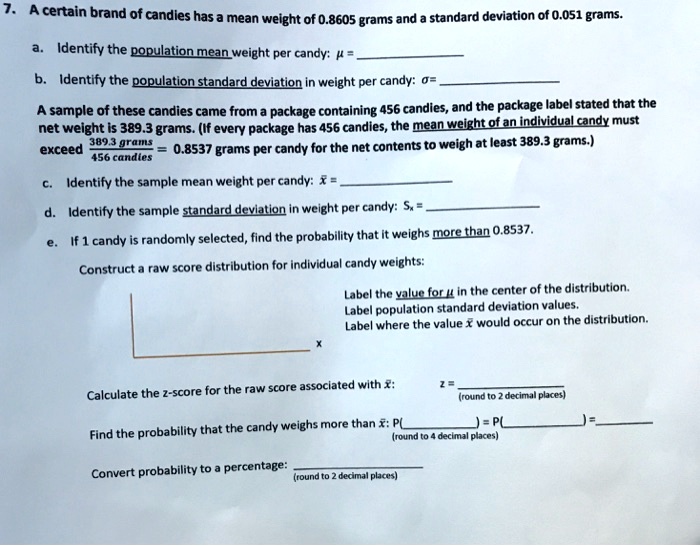 SOLVED: A certain brand of candies has a mean weight of 0.8605 grams ...