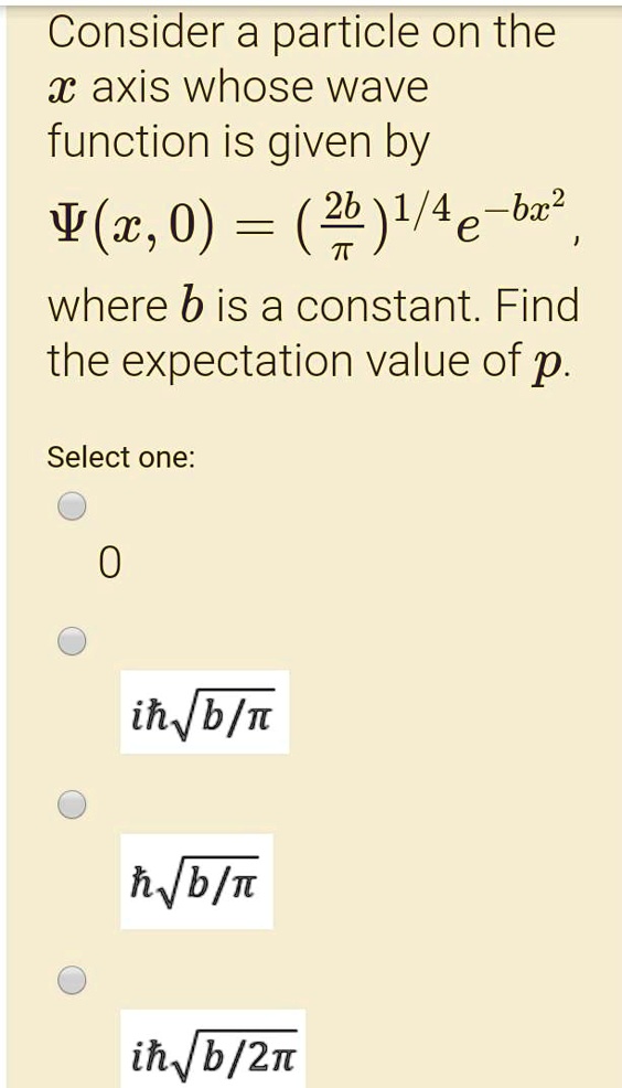 SOLVED: Consider a particle on the x-axis whose wave function is given by y(x,0) = (2)^(1/4)e ...