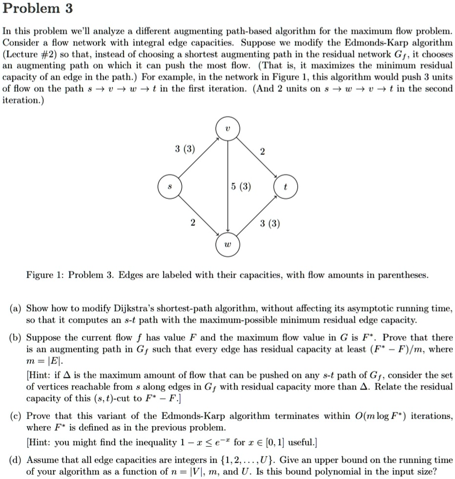 Problem 3 In This Problem Well Analyze A Different Augmenting Path Based Algorithm For The