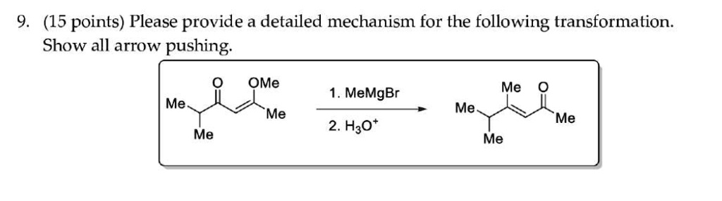 SOLVED: 9 (15 points) Please provide detailed mechanism for the ... SOLVED: 9 (15 points) Please provide detailed mechanism for the ...
