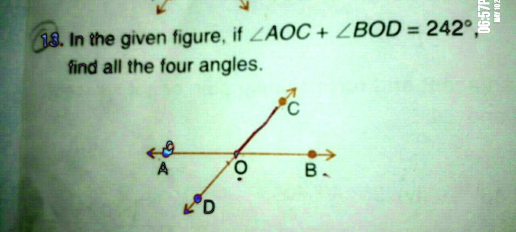 SOLVED: 'in the given figure if angle AOC + angle b o d is equal to 442 degree find all the four ...