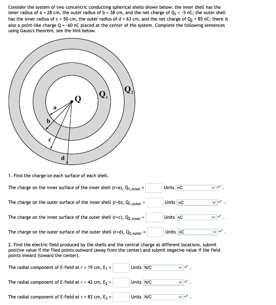 SOLVED: Consider the system of two concentric conducting spherical shells shown below: the inner ...