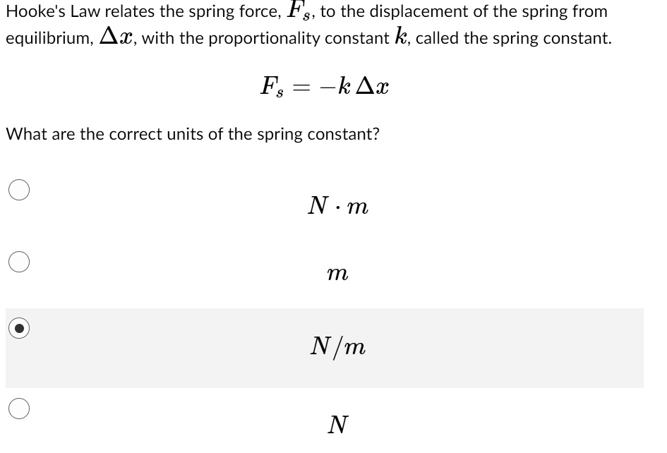 SOLVED: Hooke's Law relates the spring force, F, to the displacement of ...