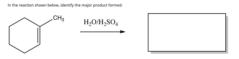 SOLVED: In the reaction shown below, identify the major product formed ...